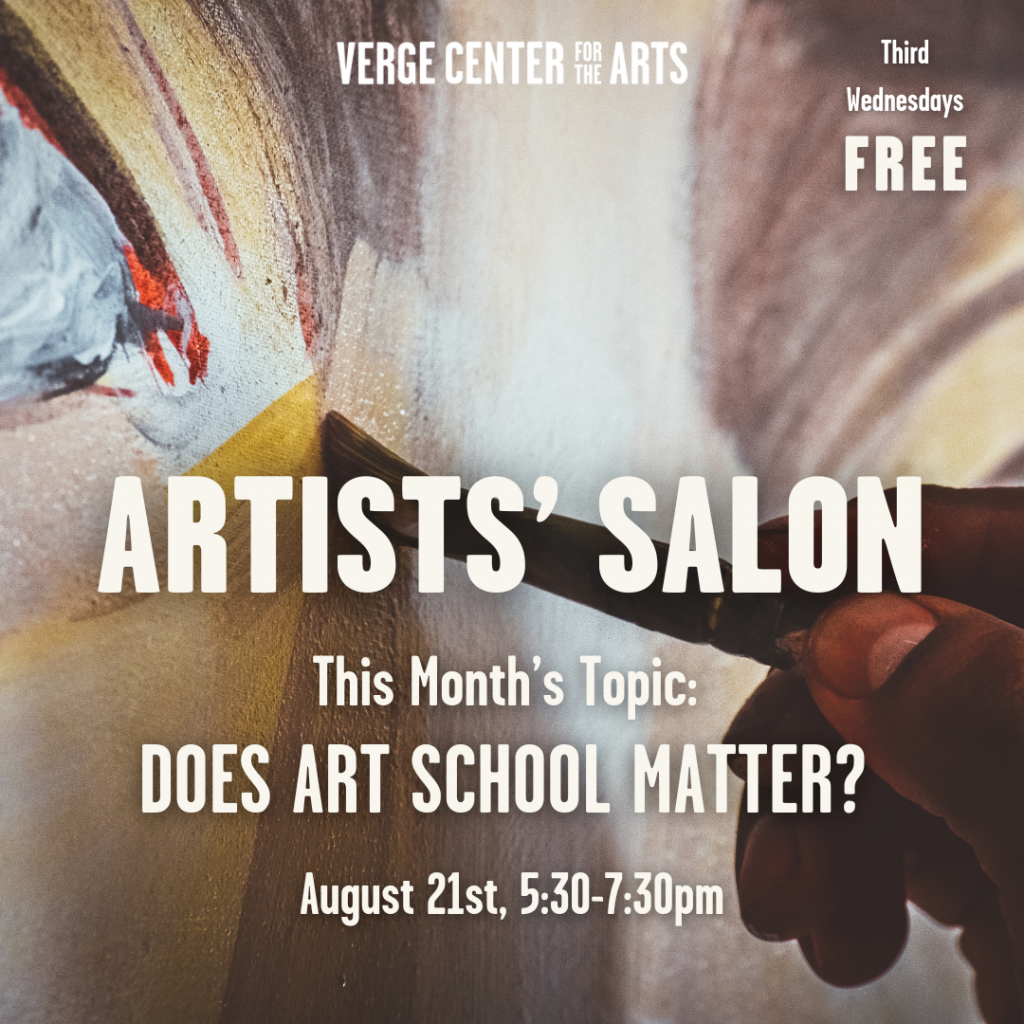 August Artists’ Salon - Verge Center for the Arts